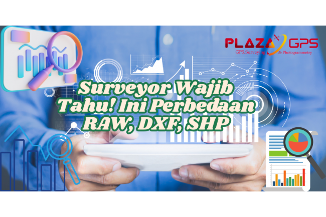 Bedanya Format Pemetaan: RAW, DXF, SHP - Toko Profesional